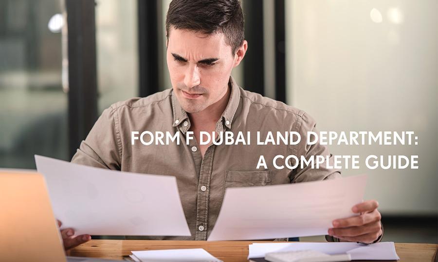 Form F Dubai Land Department: A Complete Guide